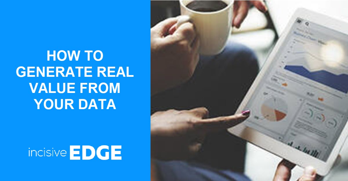 How to Generate Real Value From Your Data
