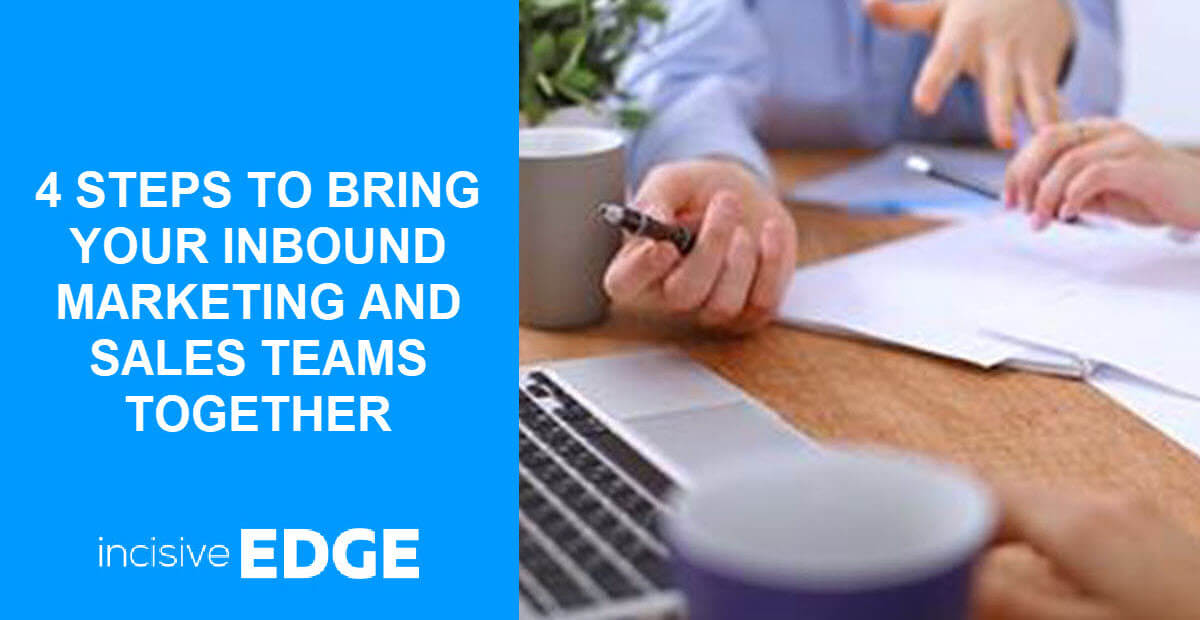 4 best ways to get your inbound marketing & sales teams together